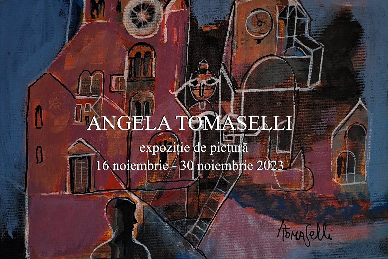 Angela Tomaselli - expoziție personală de pictură | Form ART Gallery